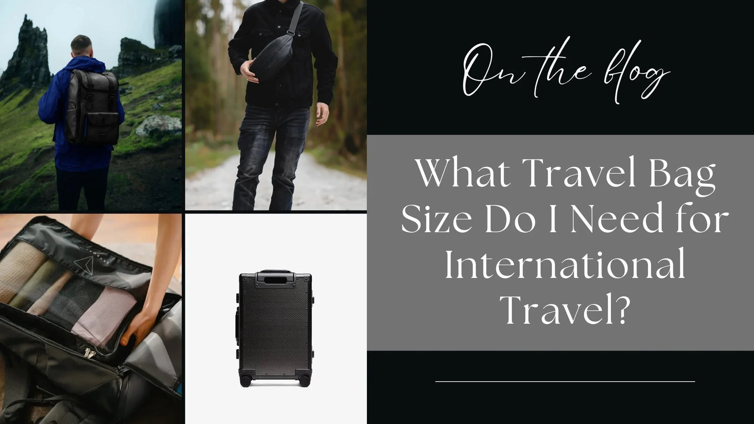 What Size Travel Bag Do I Need for International Travel? – SKYBORNE